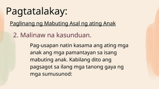 : Paglinang ng Mabuting Asal ng Mga Anak | PPTX
