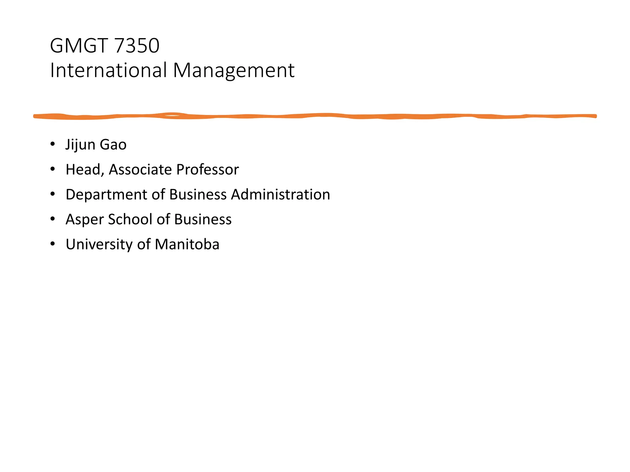 International management GMGT 7350 Asper School of Business | PPTX