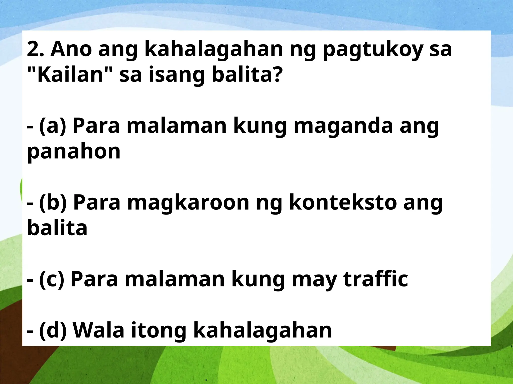 DAY 1 Ano, Saan, Kailan, Sino, at Bakit kapag nakikinig sa ulat ng ...