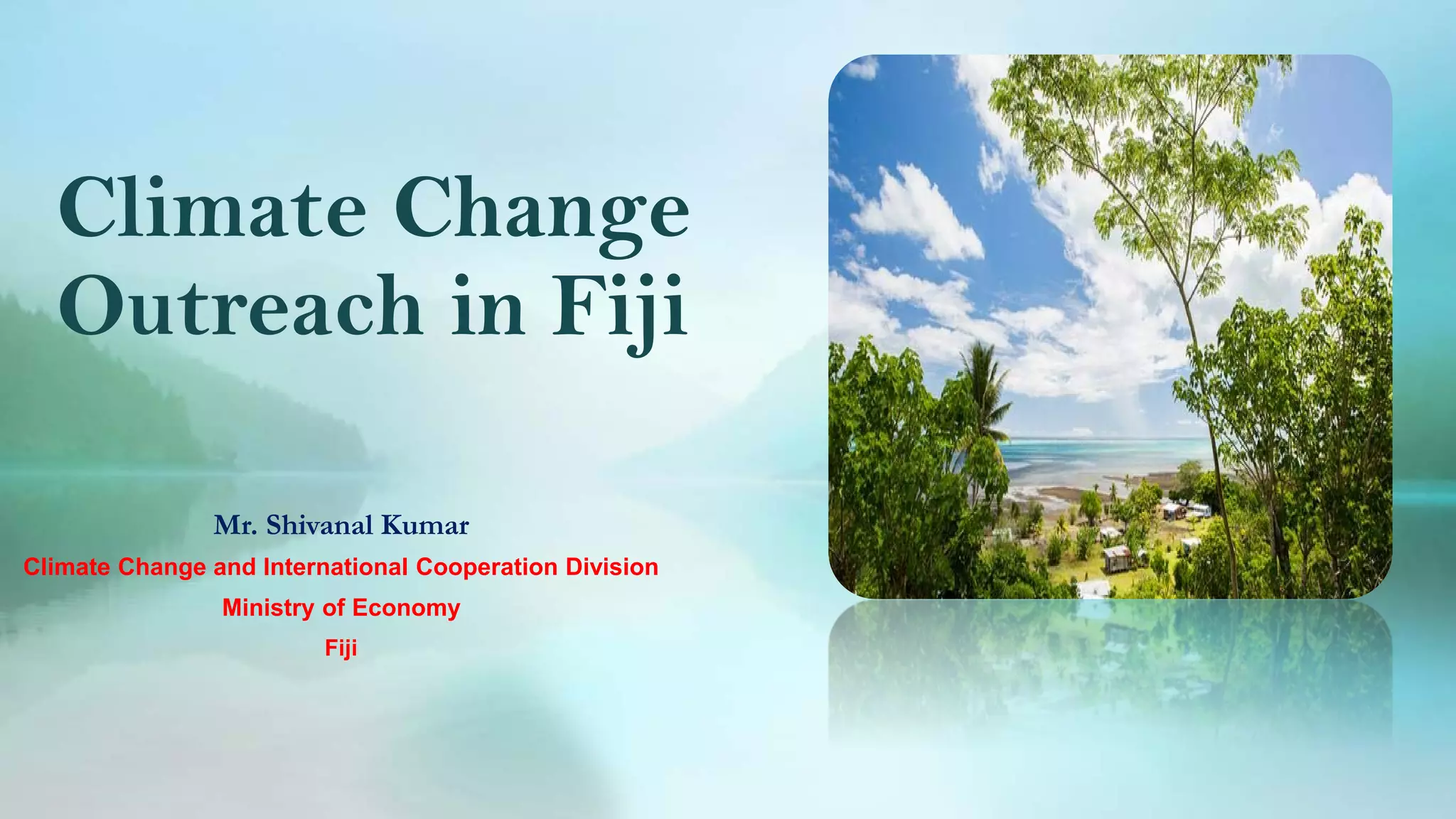 Climate Change Outreach in Fiji | Shivanal Kumar, Government of Fiji | PDF