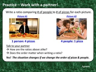 Day 1 L-1 - 6.RP.1 Intro to Ratios ppt SML.ppt