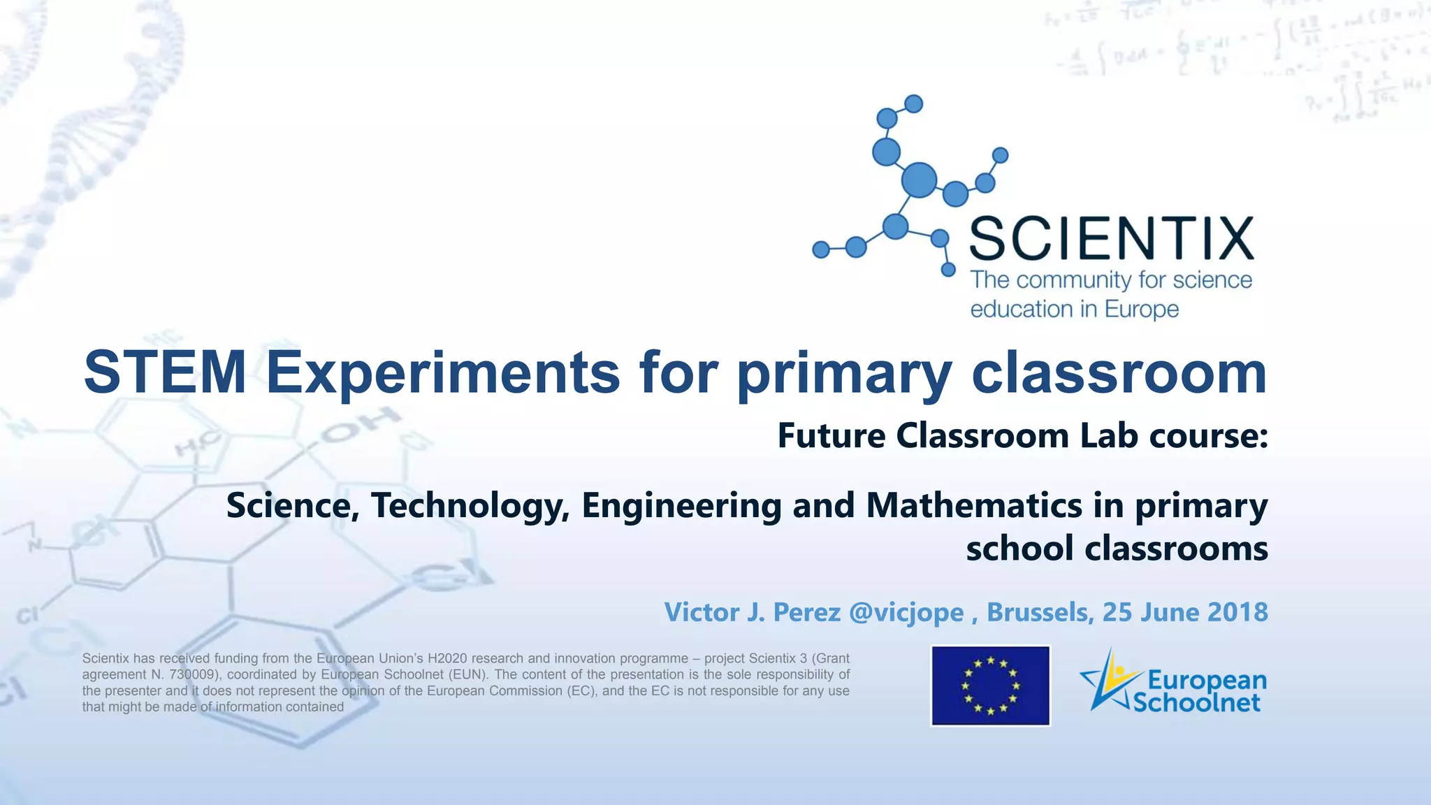 STEM experiments for primary classrooms - Victor J. Perez, European ...