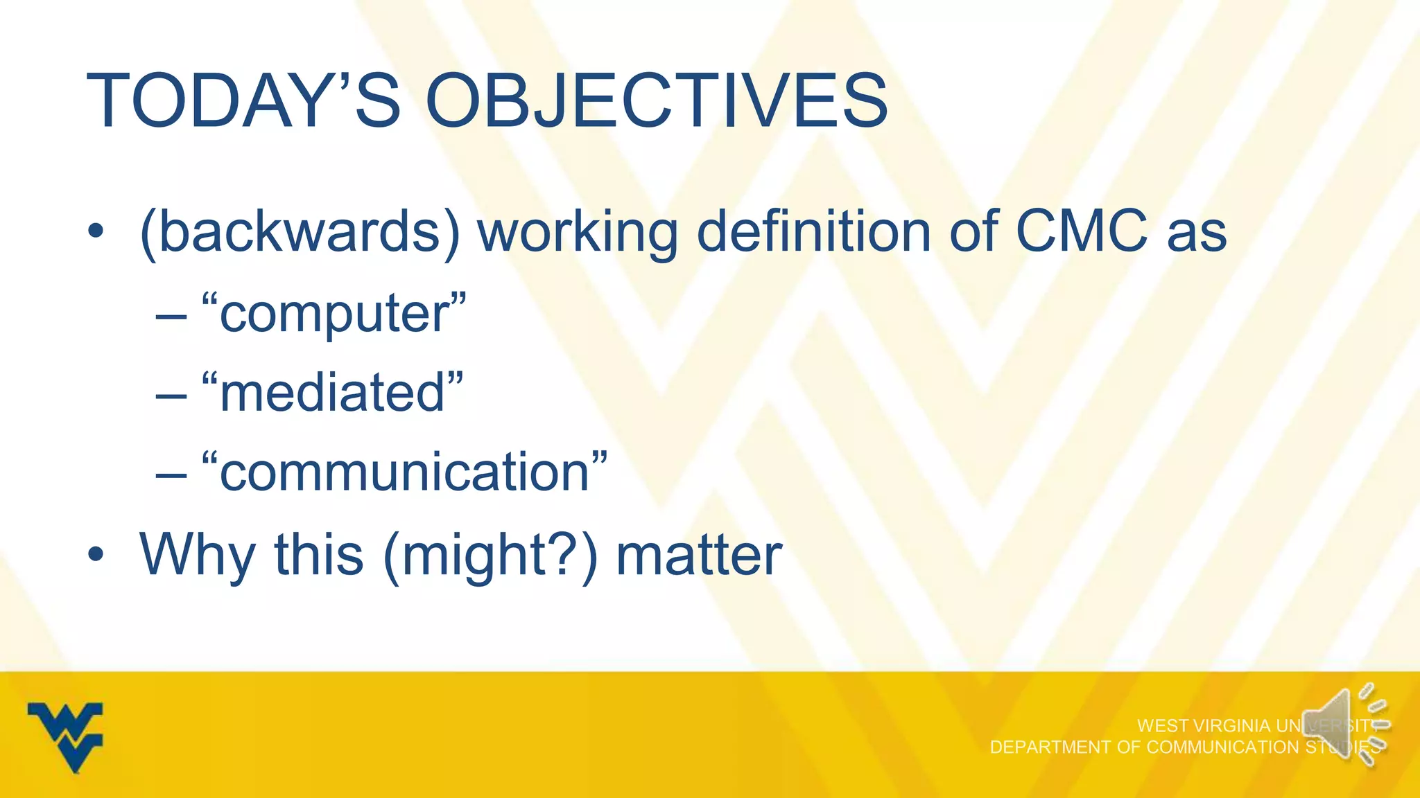 What is CMC? #WVUCommMOOC | PPT