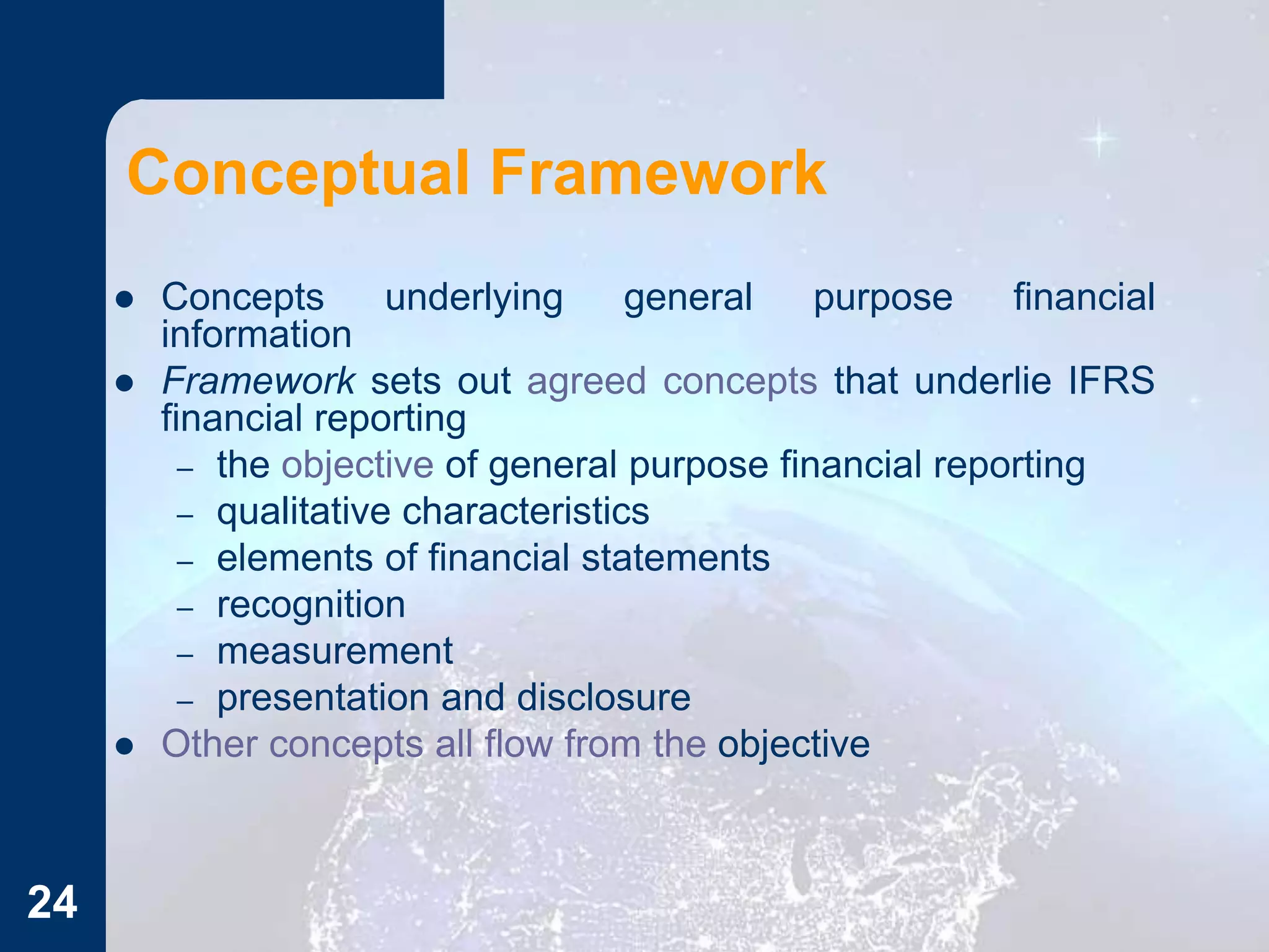 Day 1 s1 underlying ifrs concepts introduction and conceptual framework ia8 1 and i | PPT