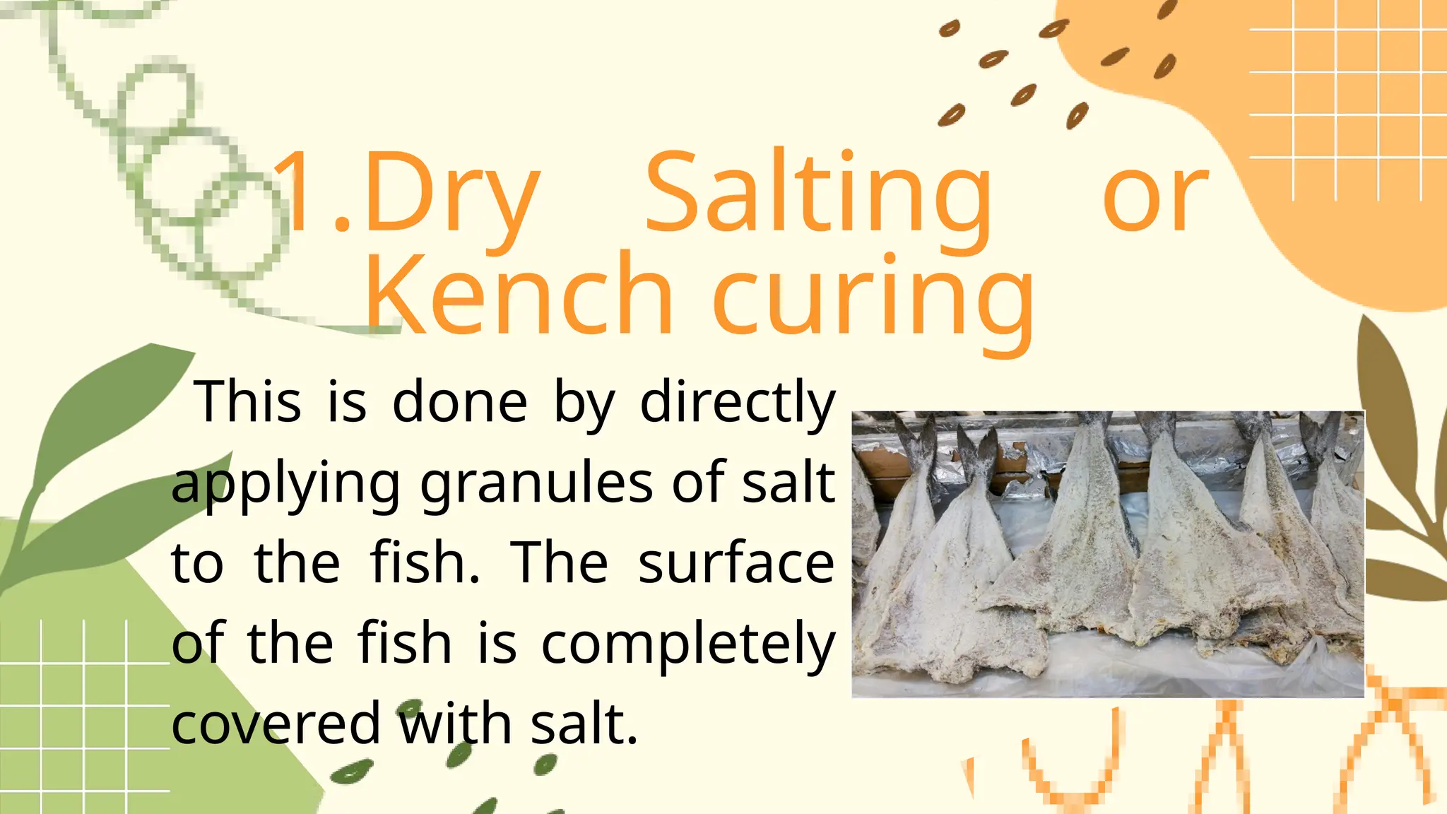 Day 1 Salting Fish power point presentation | PPTX