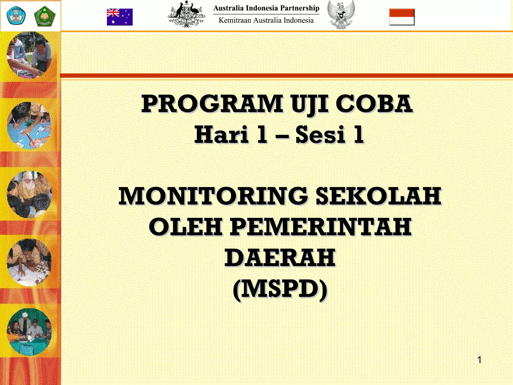 Day 1 sesi 1 tujuan program uji coba mspd final | PPT