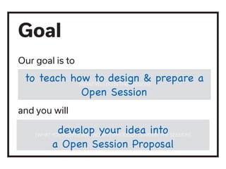 Design and prepare your open session / Claudia Brückner & Mauro Rego | PPT
