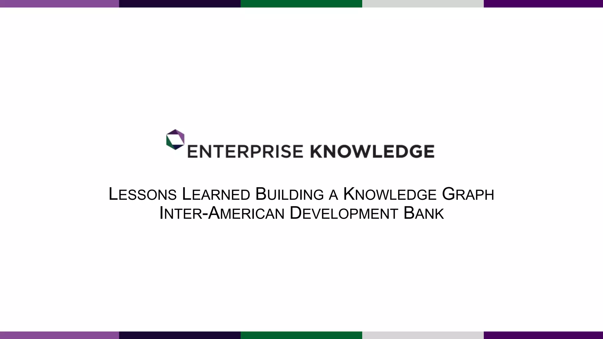 KM SHOWCASE 2020 - "Lessons Learned Building a Knowledge Graph" - Chris ...