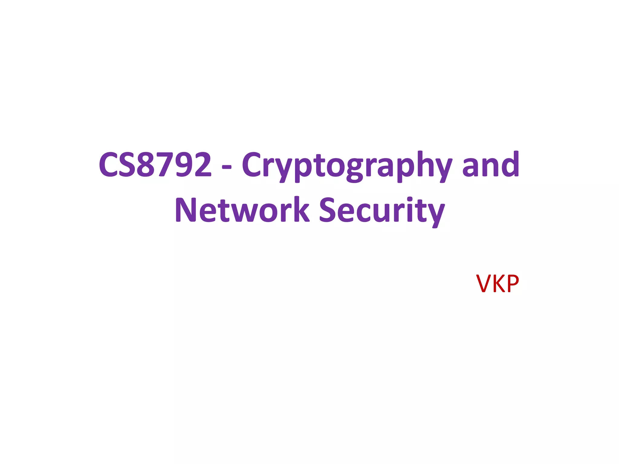 CS8792 - Cryptography and Network Security | PPTX