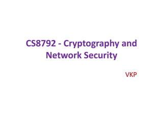 CS8792 - Cryptography and Network Security | PPTX