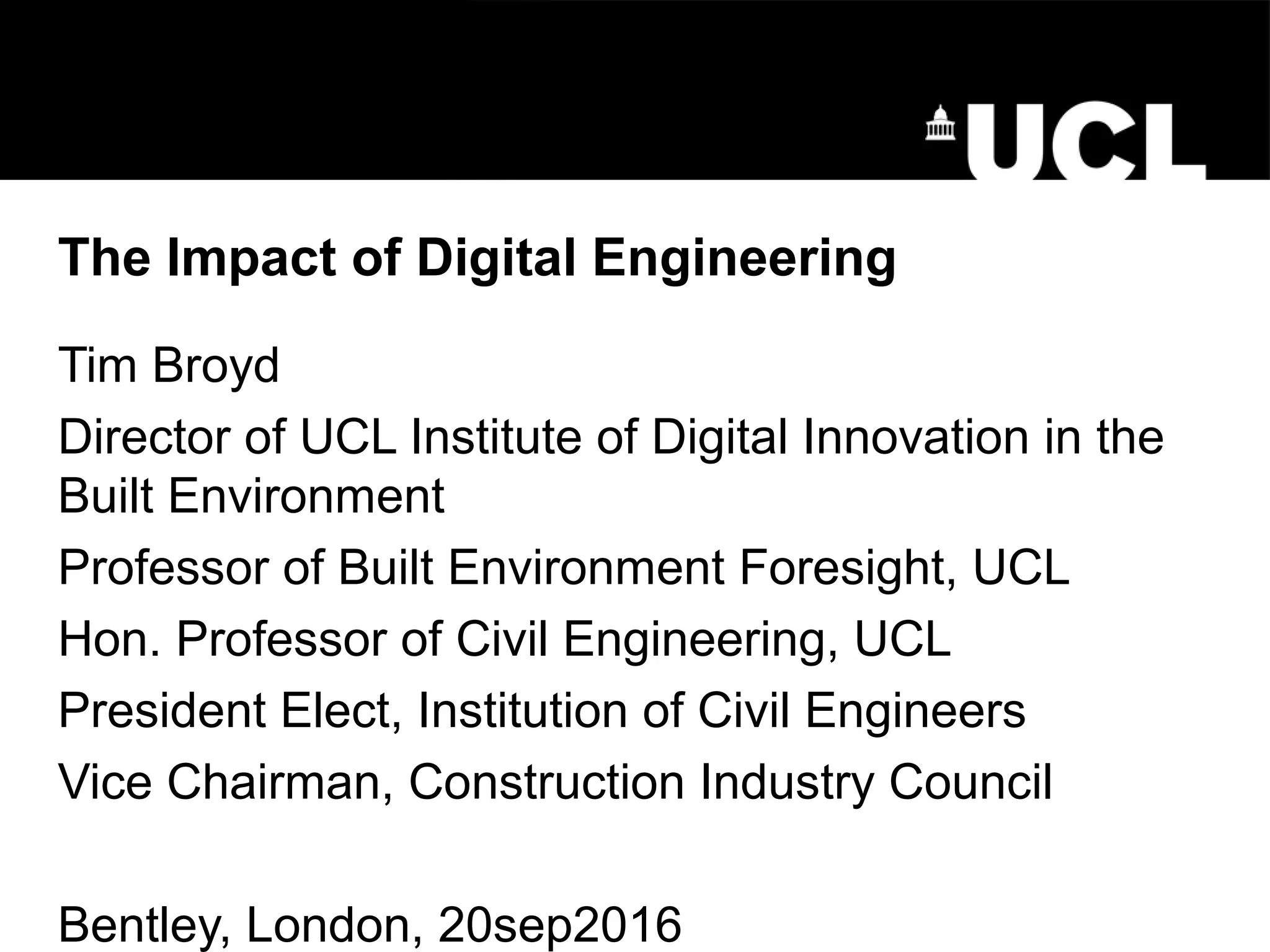 The Impact of Digital Engineering – Tim Broyd (ICE) #COMIT2016 | PPT