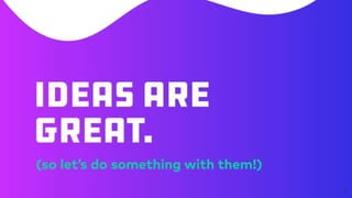 Action Plan: Turning Your Ideas into Action | PPTX