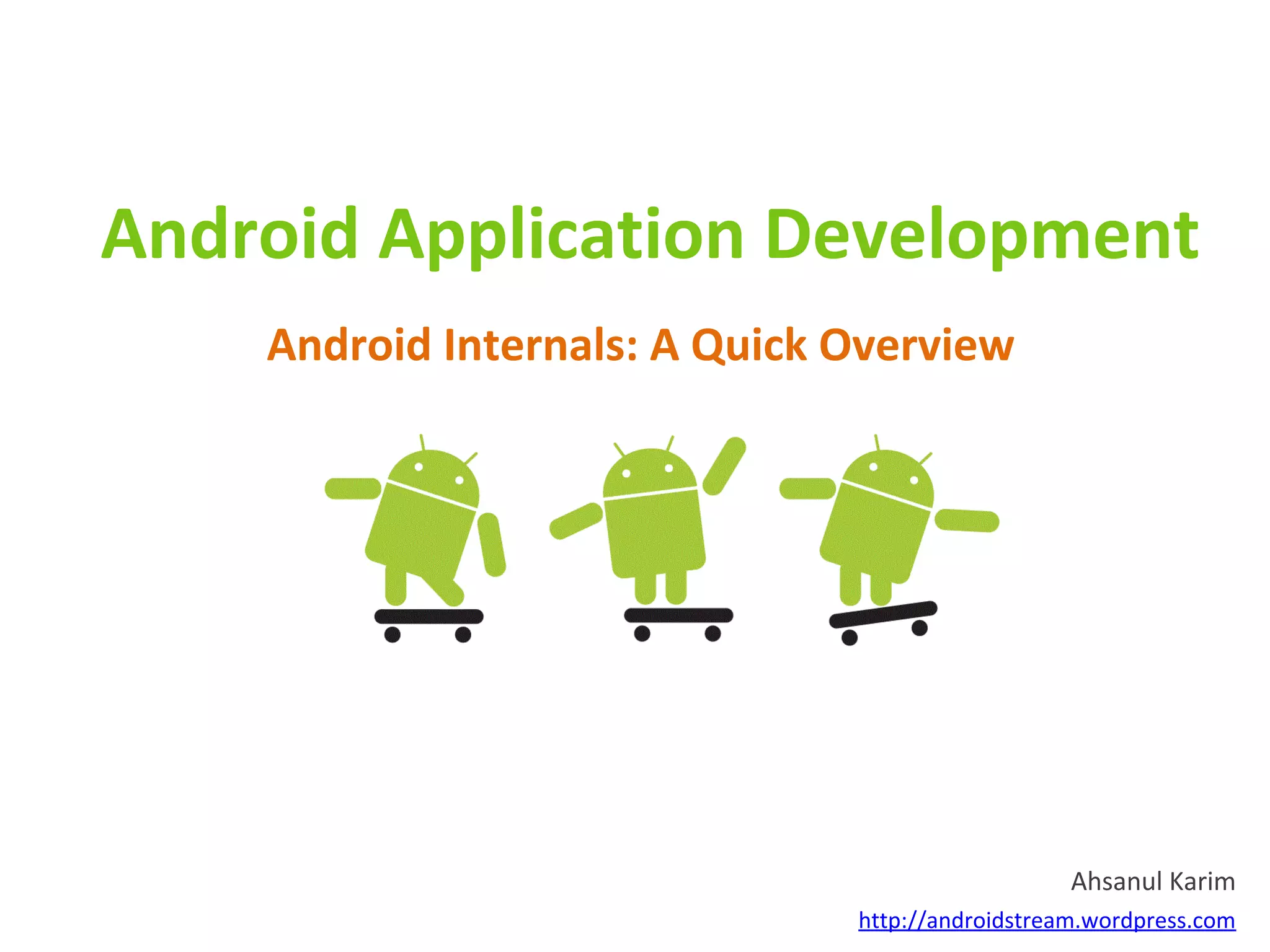 Day 2 android internals a quick overview | PDF | Operating Systems | Computer Software and ...