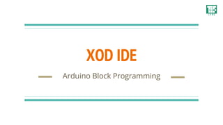 Arduino - Block Programming using XOD IDE (No Code) | PPT