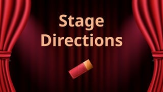 Identifying Stage Directions in the Theater Stage.pptx