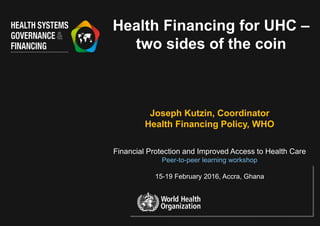 Health Financing for UHC – two sides of the coin | PPT