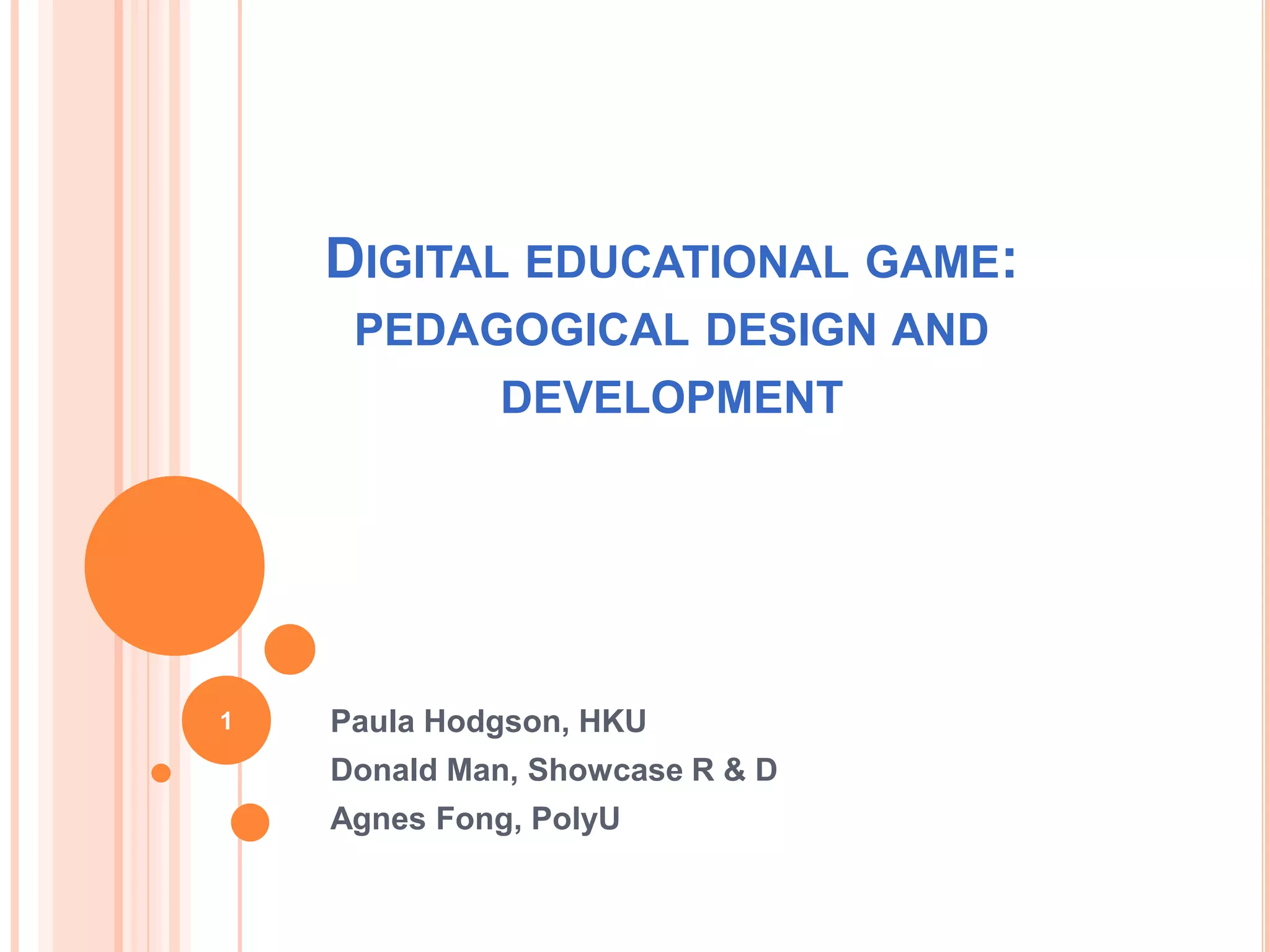 Digital educational game: pedagogical design and development | PPT