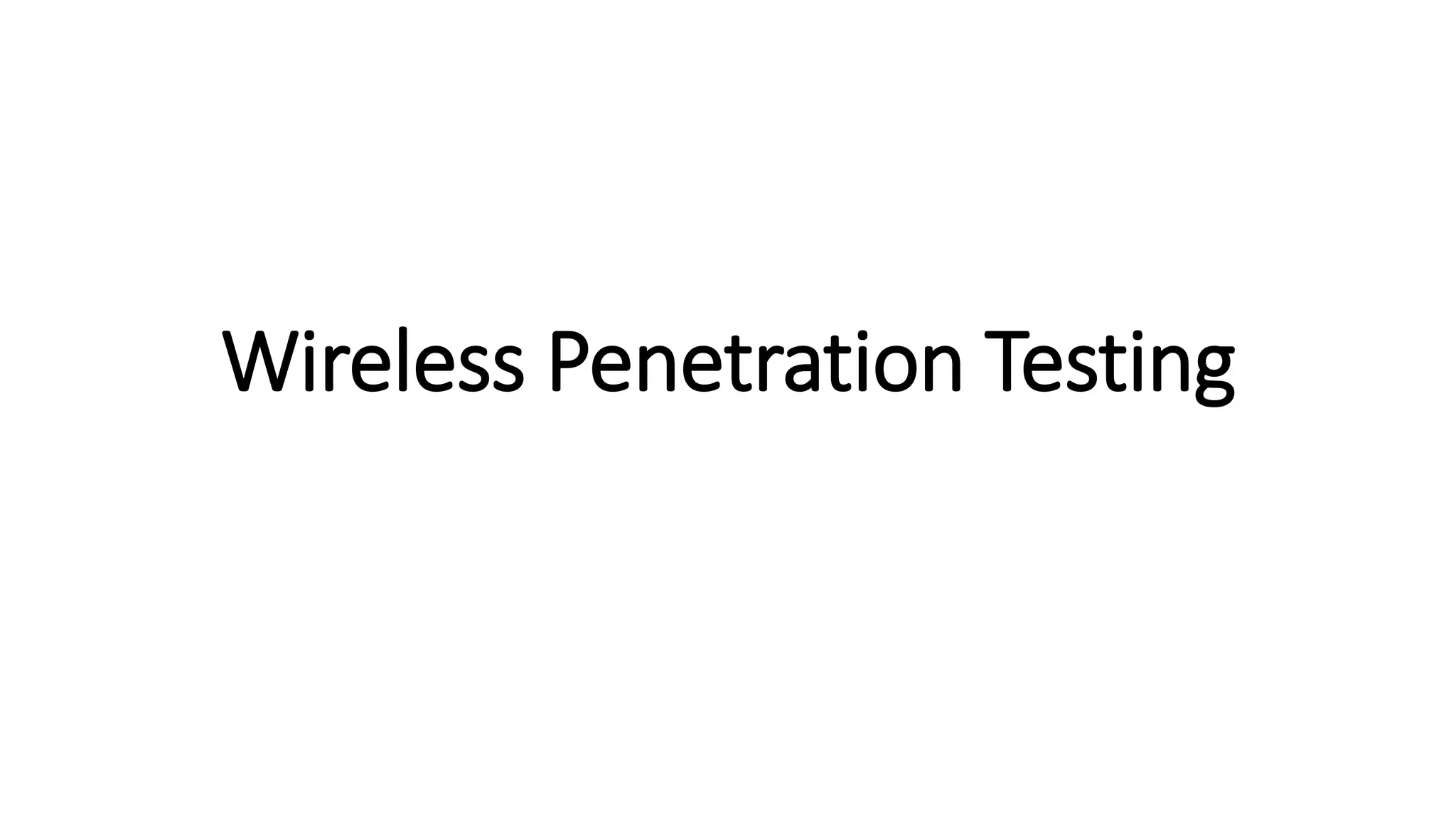Wireless Penetration Testing | PPTX