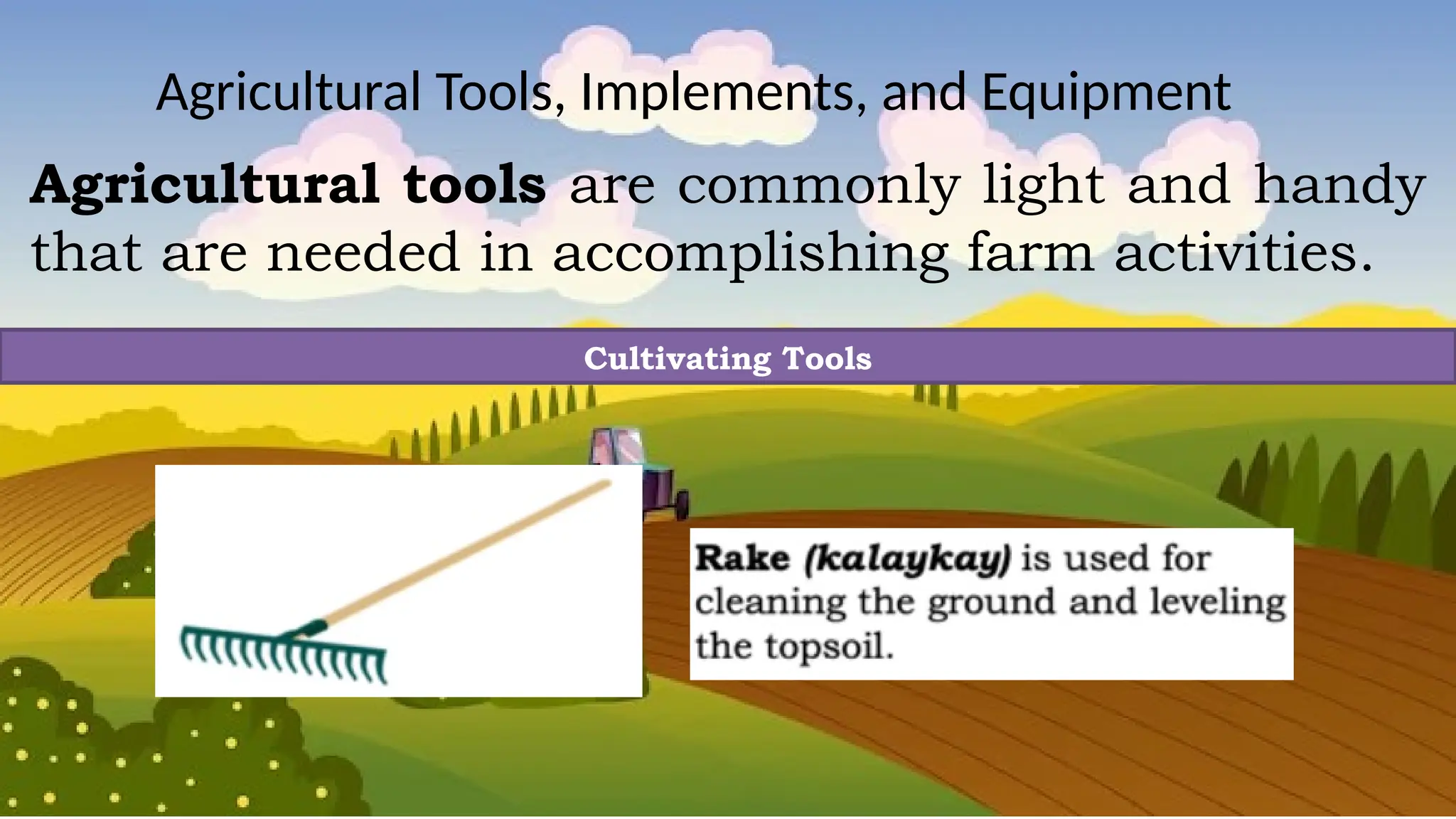 Day 3 & 4 (Agricultural Tools, Farm implements, and Farm Equipment).pptx