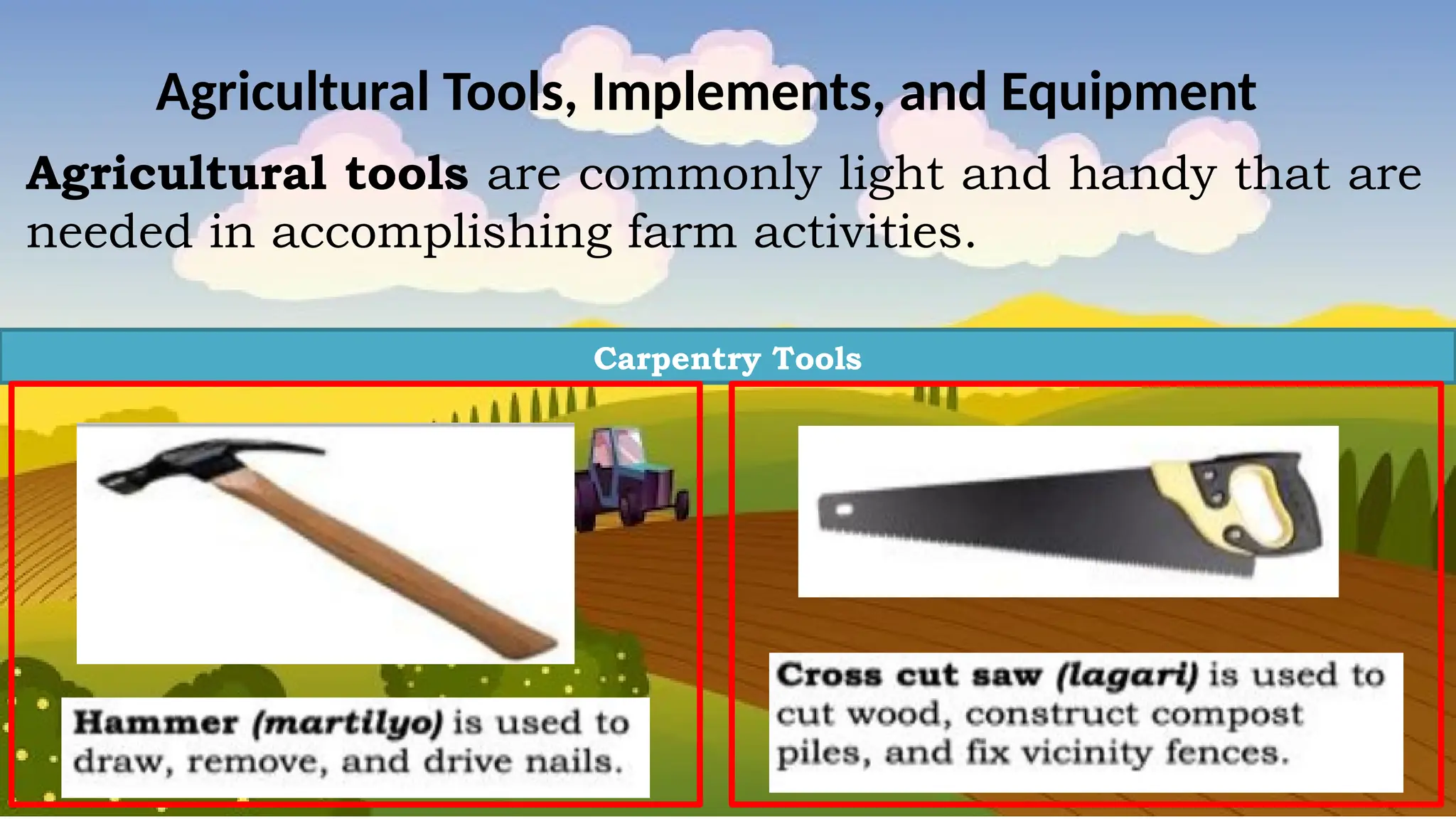 Day 3 & 4 (Agricultural Tools, Farm implements, and Farm Equipment).pptx
