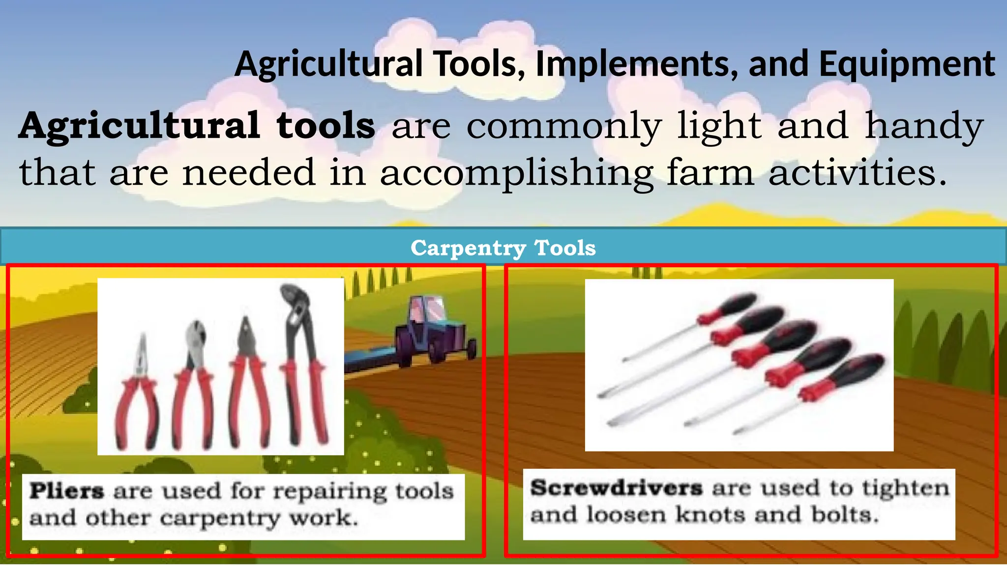 Day 3 & 4 (Agricultural Tools, Farm implements, and Farm Equipment).pptx