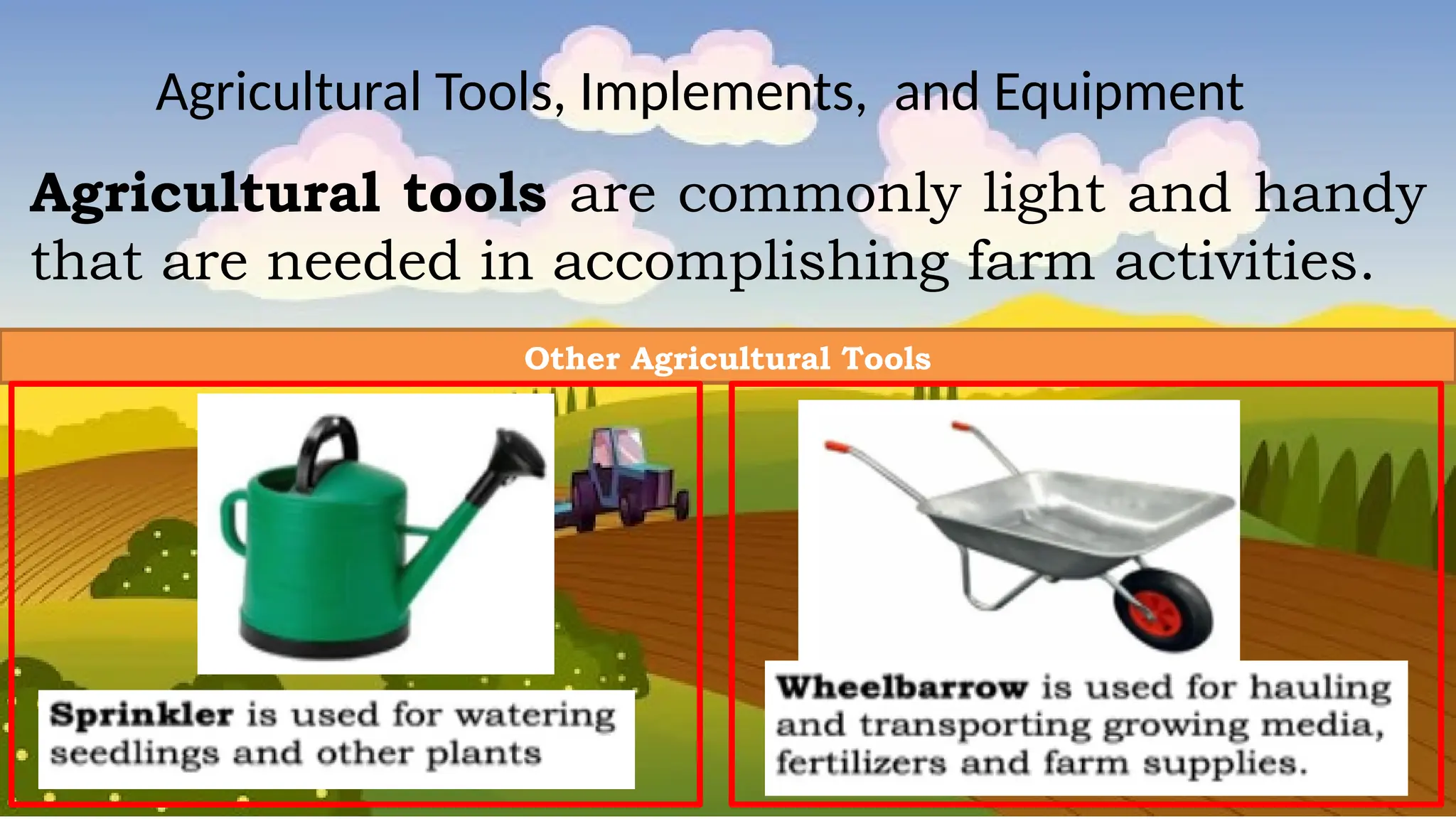 Day 3 & 4 (Agricultural Tools, Farm implements, and Farm Equipment).pptx