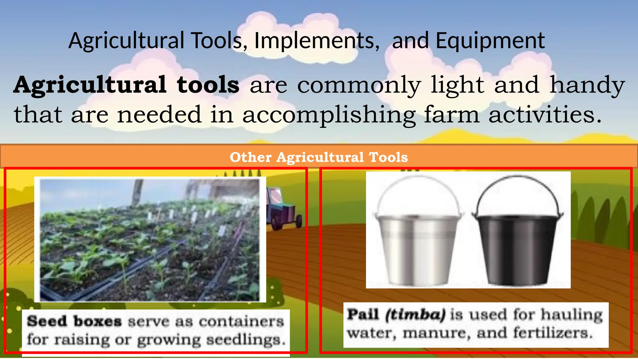Day 3 & 4 (Agricultural Tools, Farm implements, and Farm Equipment).pptx