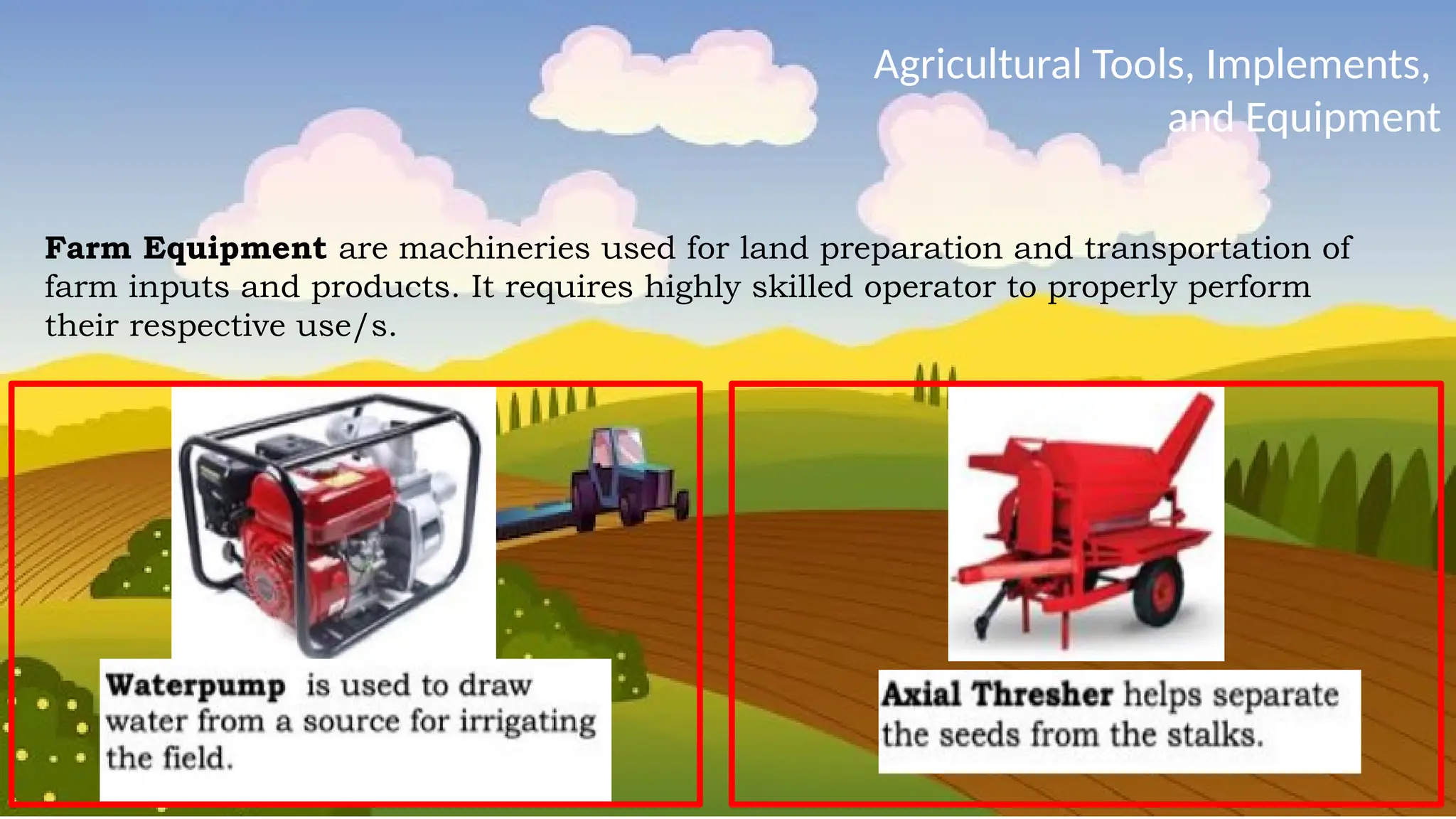 Day 3 & 4 (Agricultural Tools, Farm implements, and Farm Equipment).pptx