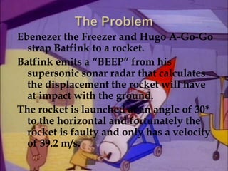 Day 36 Ppt Batfink Angle Launched Projectile Motion | PPTX