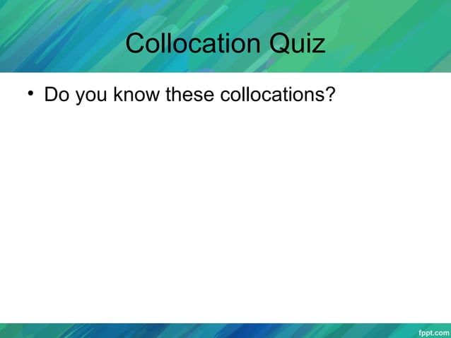 Day 3 collocation set 1 | PPT