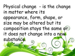 What is physical change? | PPTX