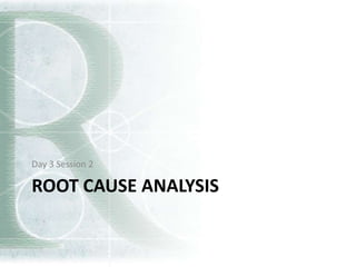 Reliability Maintenance Engineering 3 - 2 Root Cause Analysis | PPTX