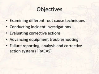 Reliability Maintenance Engineering 3 - 2 Root Cause Analysis | PPTX