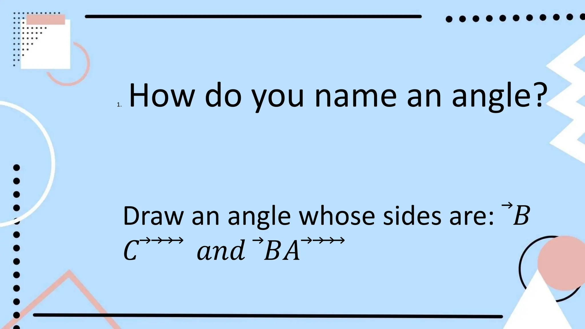 DAY 4.pptx powerpoint in mathematics (angles) | PPT