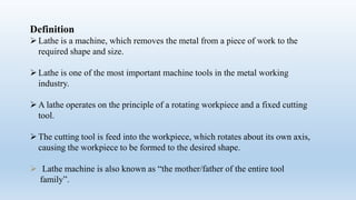 WORKSHOP TECHNOLOGY-Lathe and operation. | PPTX