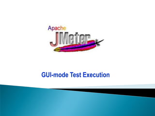 Day4_Part 1_Apache_JMeter_Performance_Test_Execution_GUI_Mode | PPT