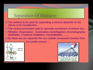 Class ix ch 2 Methods of Separation PART 1 | PPTX | Chemistry | Science
