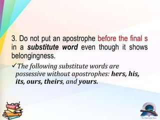 Day 5-Using the apostrophe correctly.pptx