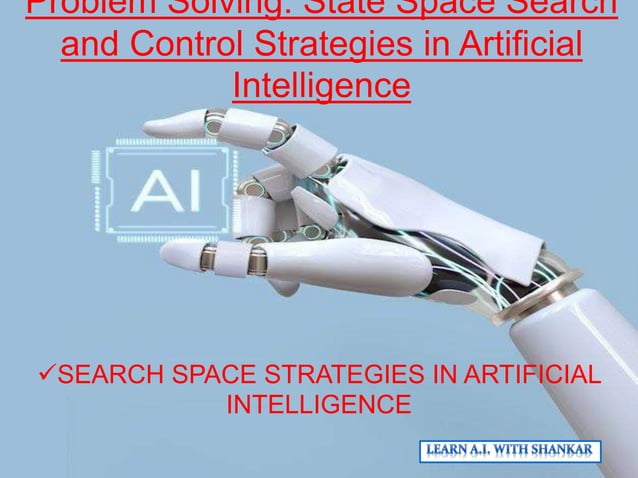 State Space Search Strategies in Artificial Intelligence (AI) | PPTX