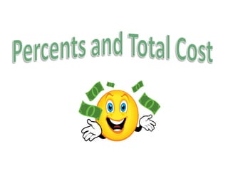 Day 8 - Percents and Total Cost answers.ppt