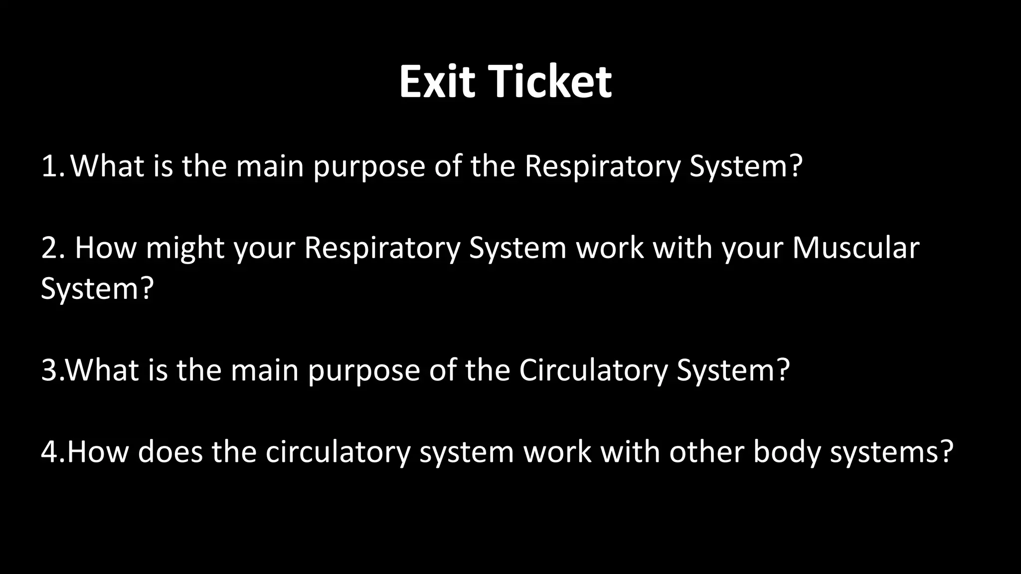 Day 9 - 11 - Human Body Systems - Respiratory and Circulatory Systems.pptx