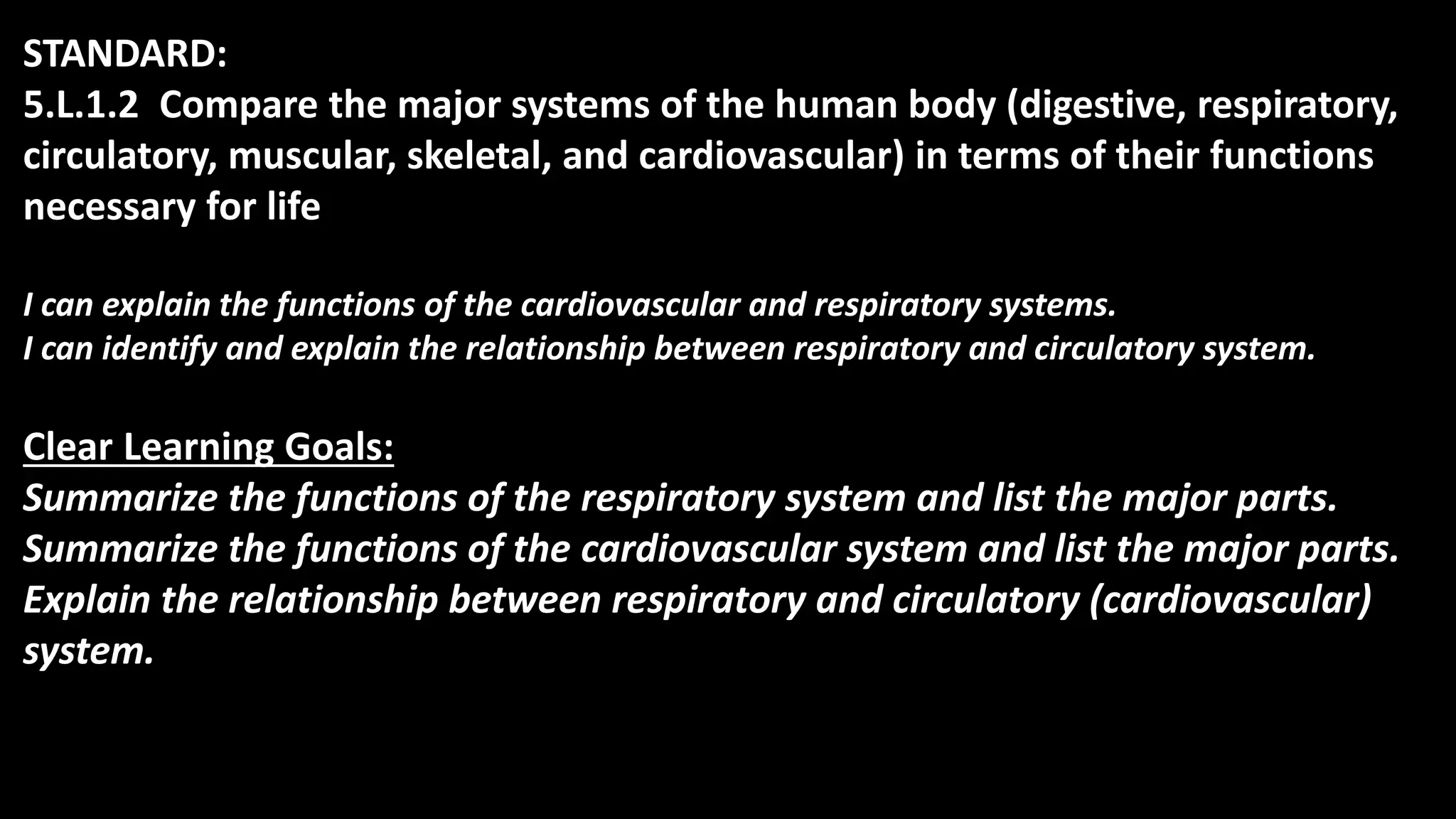 Day 9 - 11 - Human Body Systems - Respiratory and Circulatory Systems.pptx