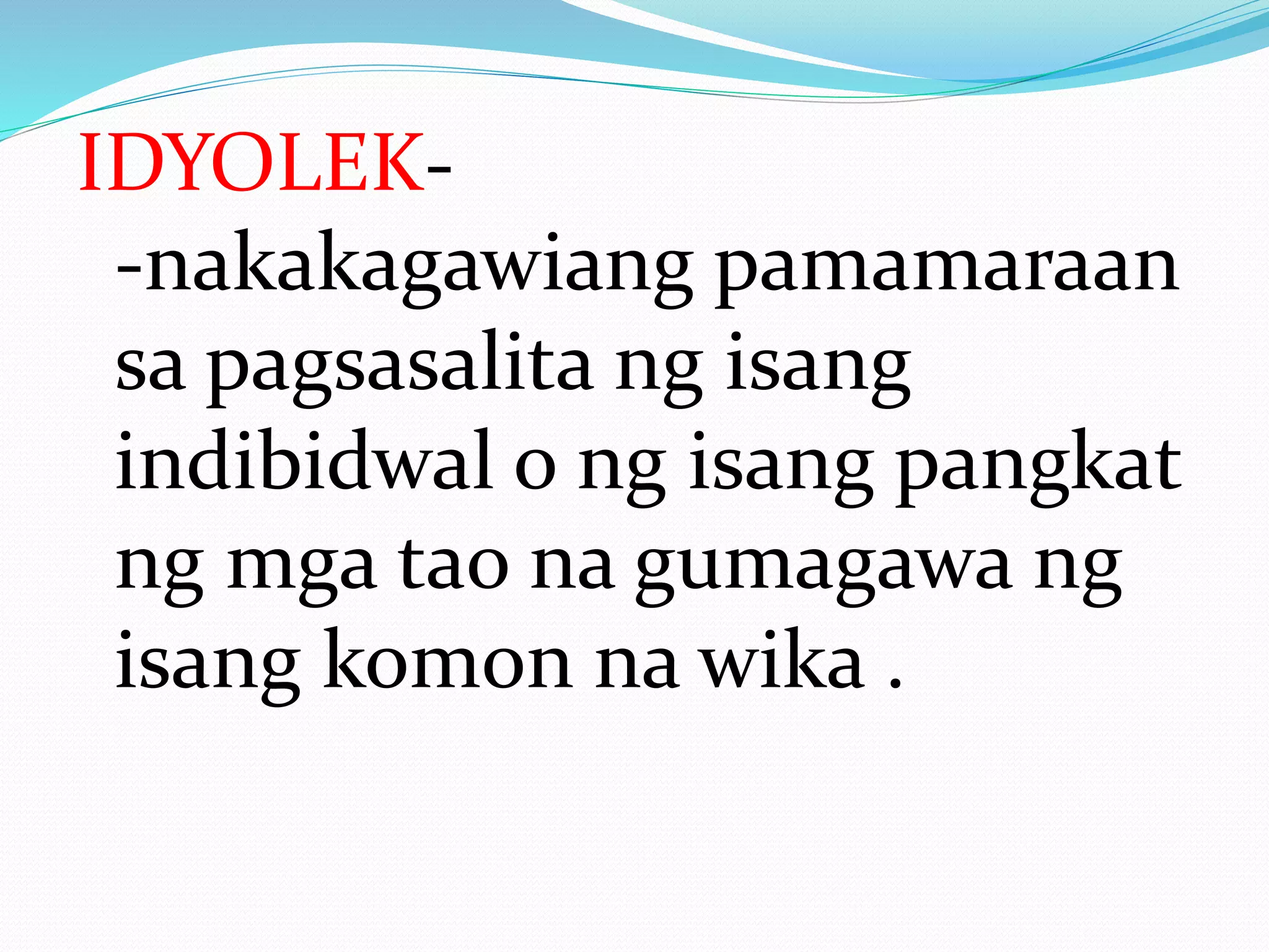 Dayalek at idyolek | PPTX