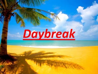 Daybreak | PPTX | Poetry | Books and Literature