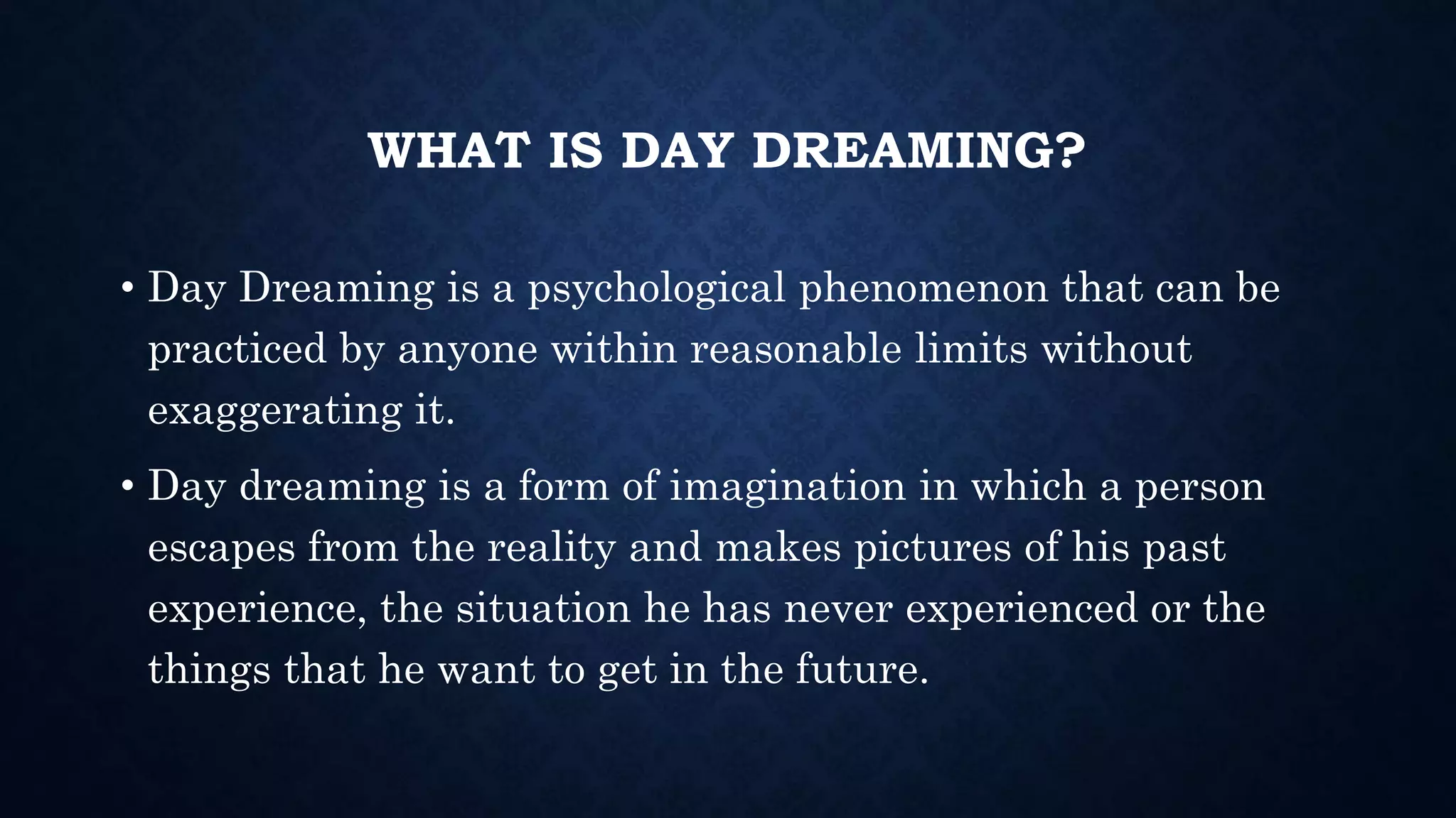 Day dreaming and its advantages and disadvantages. | PPTX