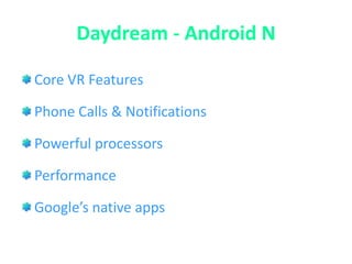 Daydream presentation | PPTX | Virtual Reality | Technology & Computing
