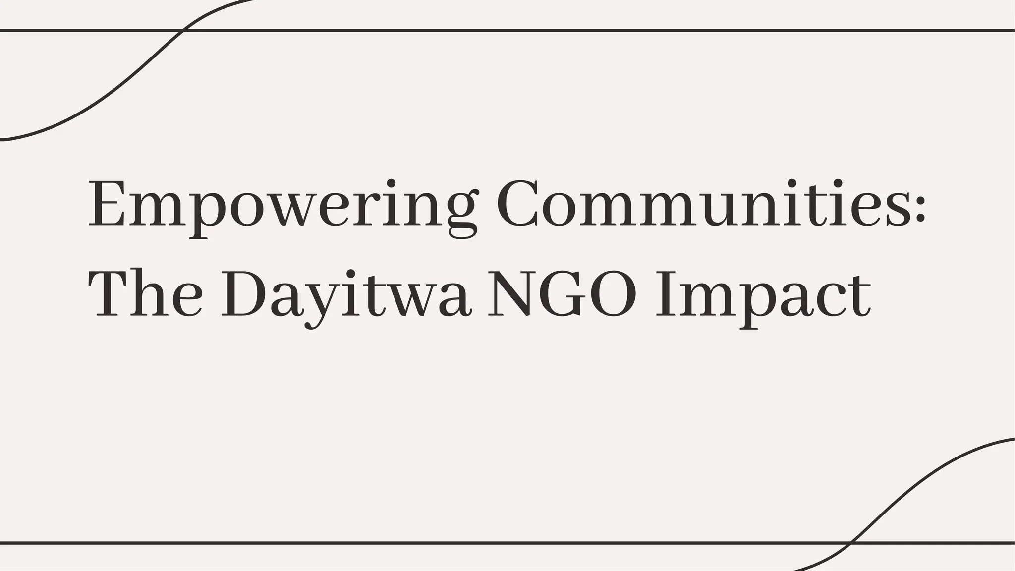 "A Beacon of Hope: The Dayitwa NGO's Journey to Empowerment" | PPT