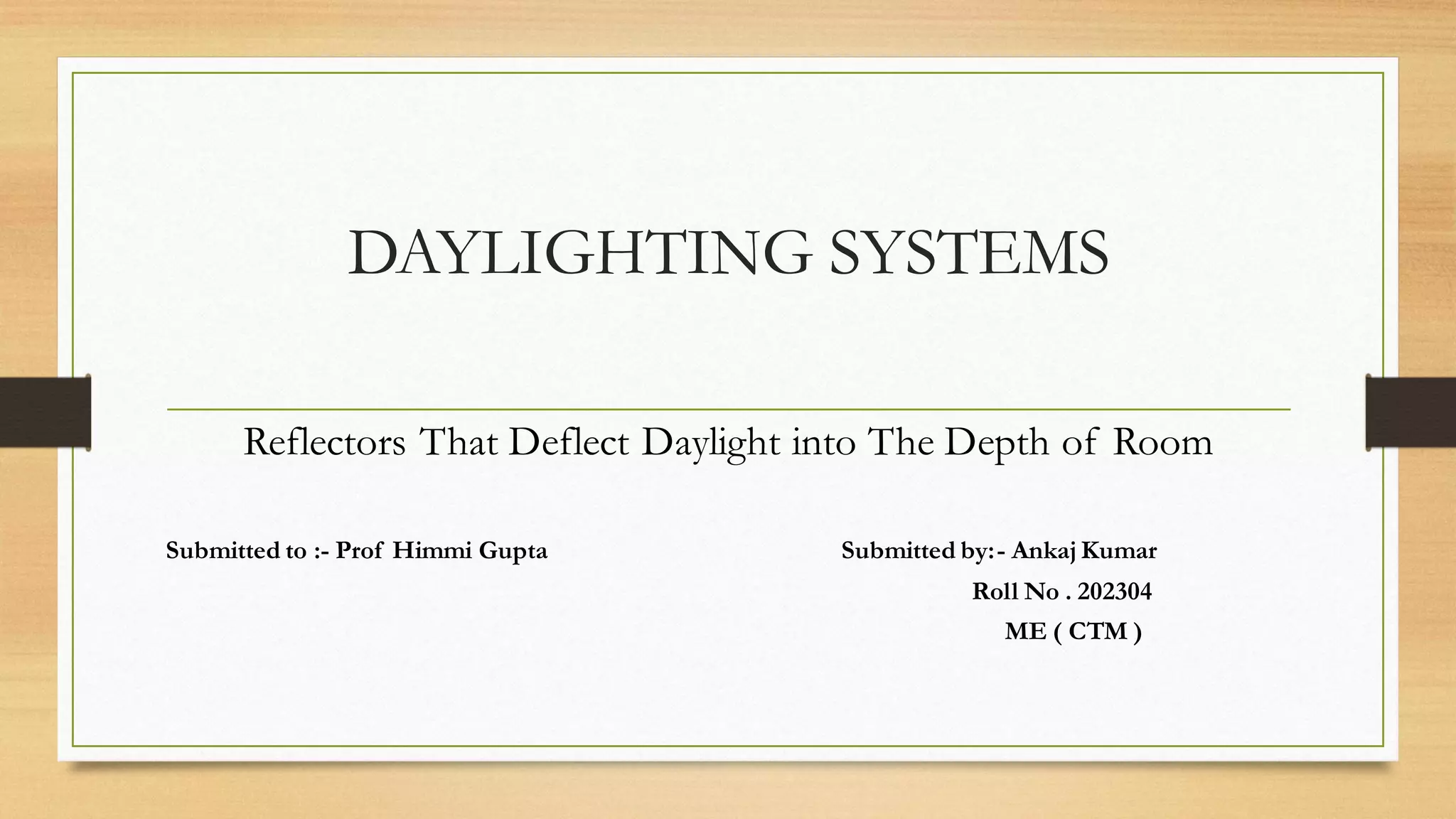 Daylighting systems ( reflector that deflect daylight into the depths ...