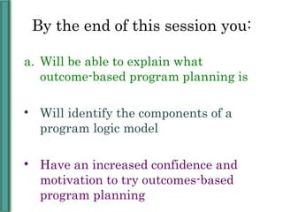 Outcomes-based Program Planning | PPT