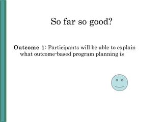 Outcomes-based Program Planning | PPT